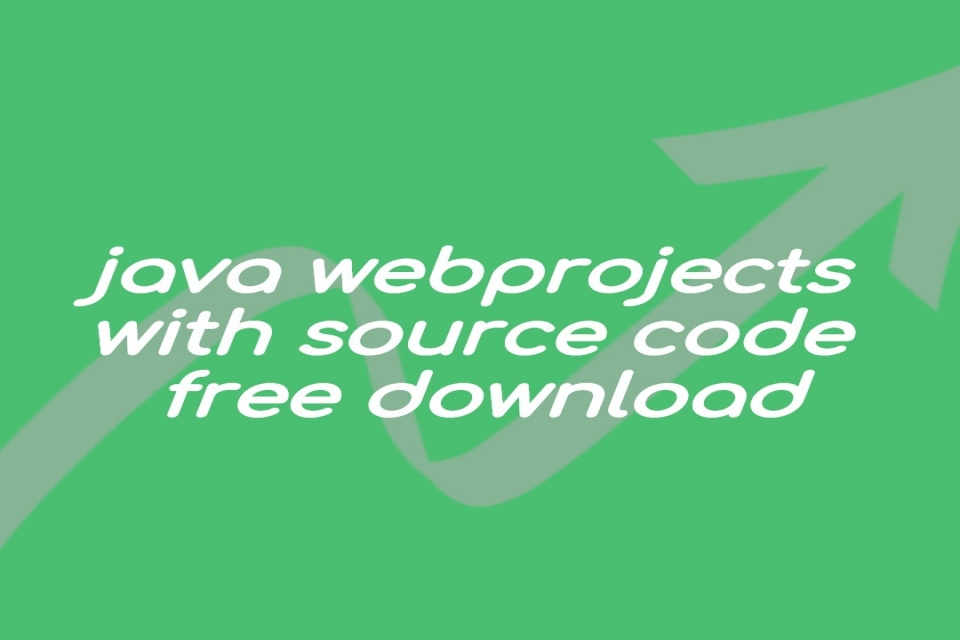 Java Web Application Projects With Source Code Free Download